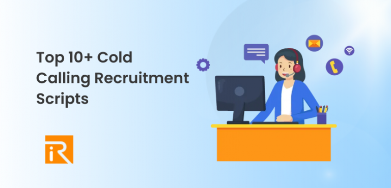 Top 10+ Cold Calling Scripts for Recruiters - RecruitBPM