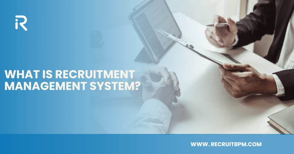 What is a Recruitment Management System - RecruitBPM