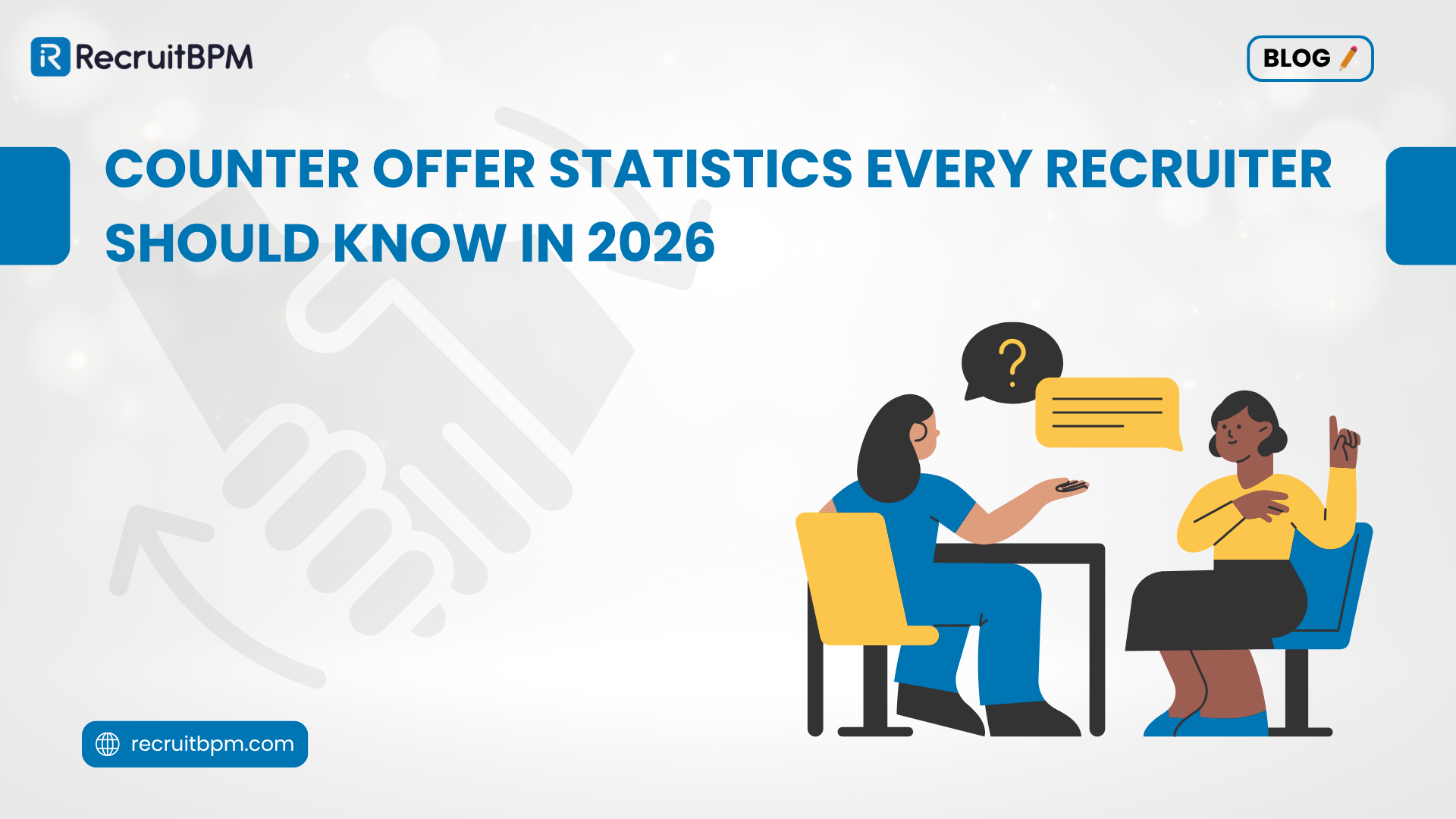 Counter Offer Statistics Every Recruiter Should Know in 2026 | RecruitBPM
